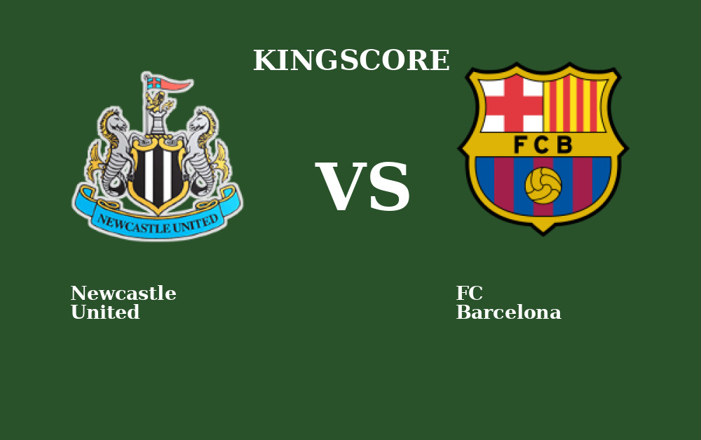 Newcastle United vs FC Barcelona Match, Head to Head, Results on KingScore